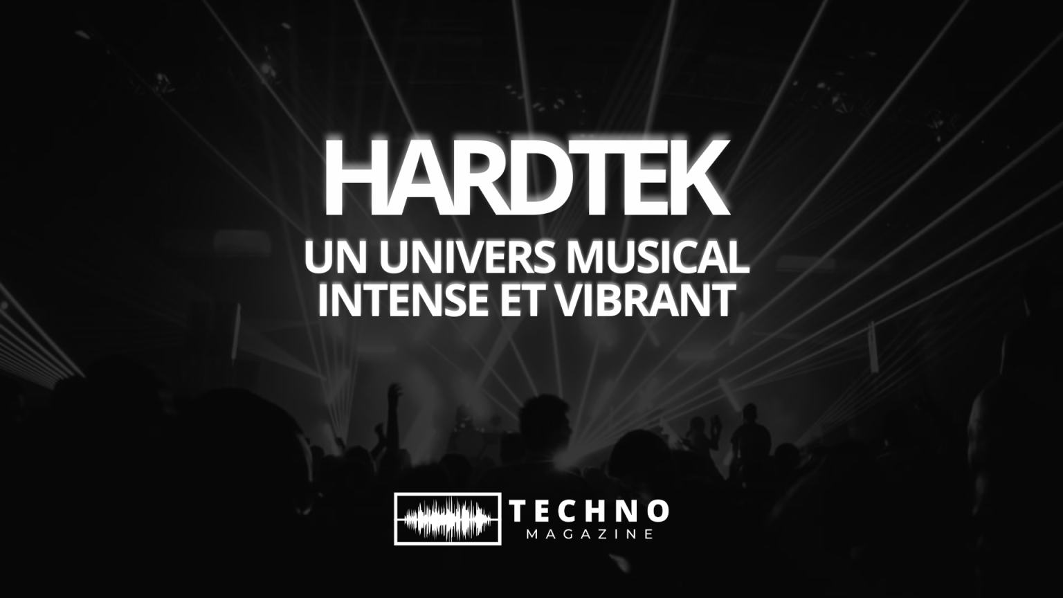 Hardtek: an intense, vibrant style of music | Techno Mag